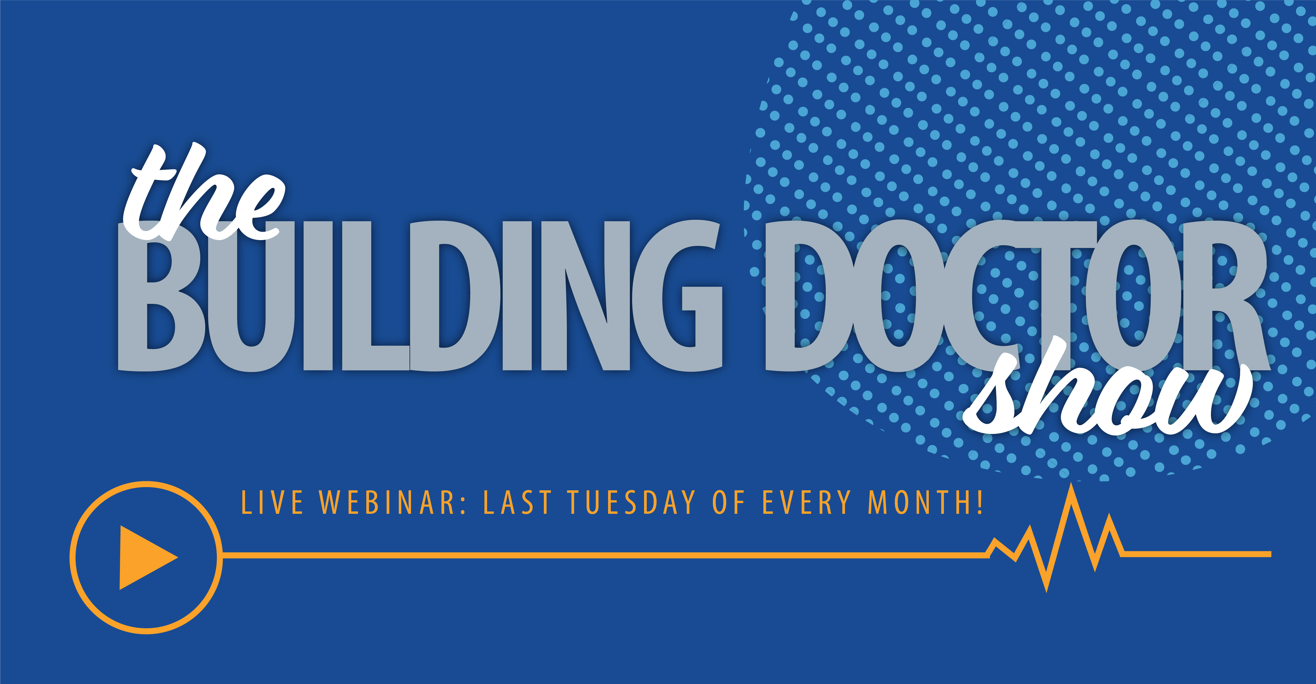 Building Doctor Show - Webinar Recordings