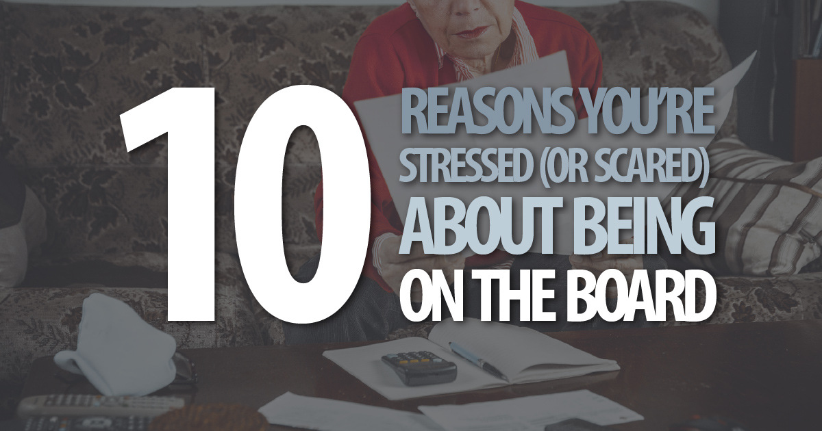 10 Reasons You are Stressed or Scared About Being on the Board